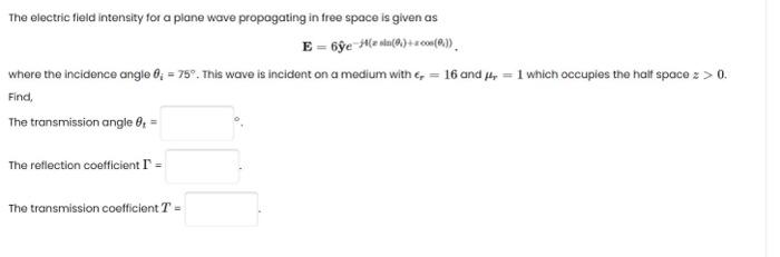 Solved The electric fleid intensity for a plane wave | Chegg.com