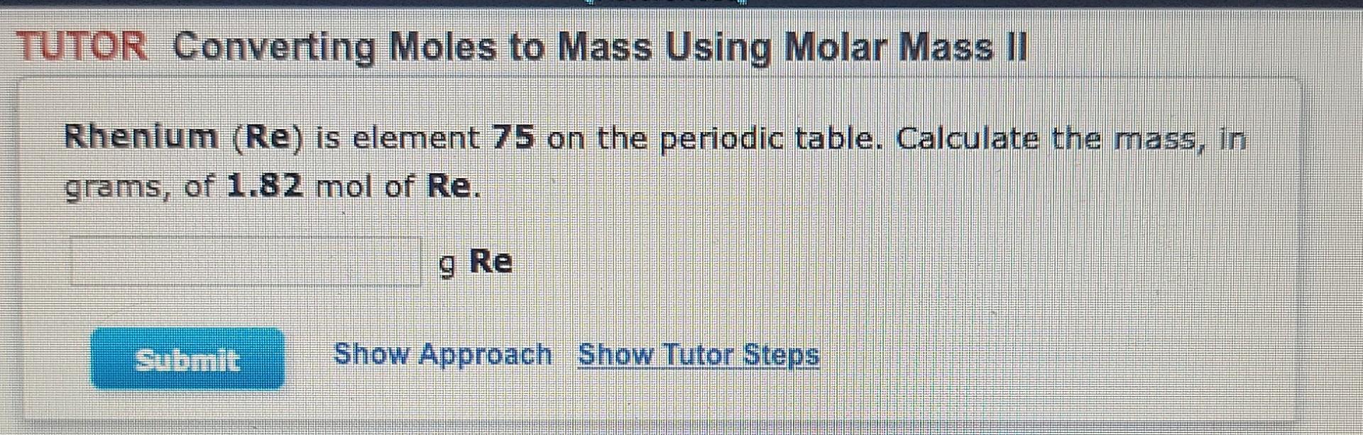 Solved TUTOR Converting Moles to Mass Using Molar Mass II | Chegg.com