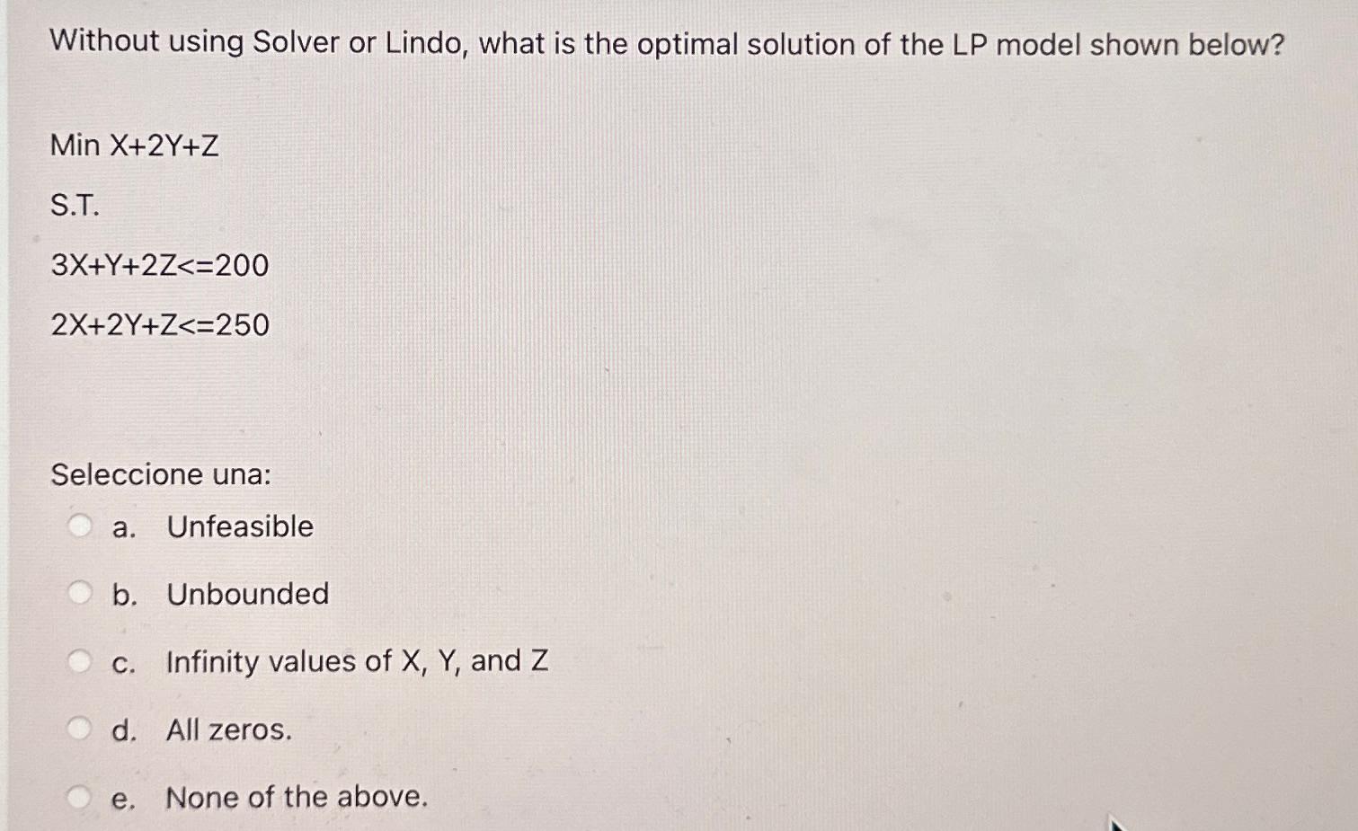 Solved Without using Solver or Lindo, what is the optimal | Chegg.com