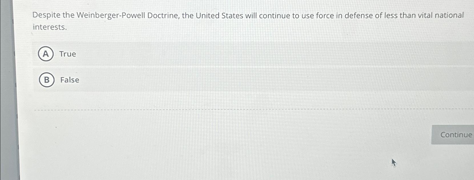 Solved Despite the Weinberger-Powell Doctrine, the United | Chegg.com