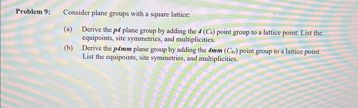 Solved 9: Consider plane groups with a square lattice: (a) | Chegg.com