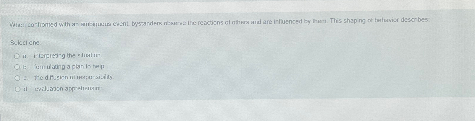 Solved When confronted with an ambiguous event, bystanders | Chegg.com