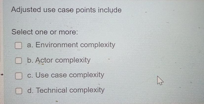 Solved Adjusted use case points includeSelect one or more:a. | Chegg.com