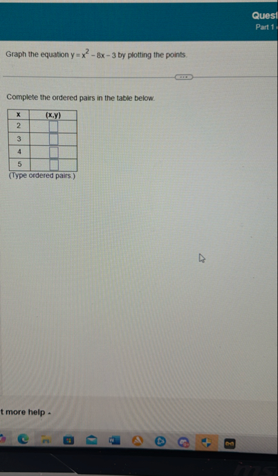 Solved QuesPart 1Graph the equation y=x2-8x-3 ﻿by plotting | Chegg.com