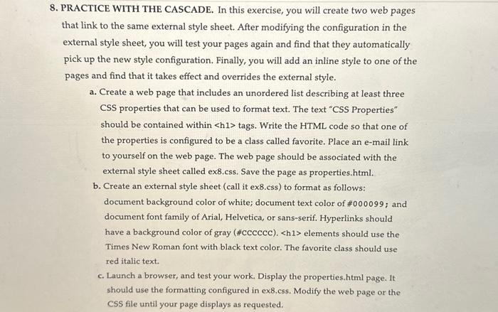 Solved 8. PRACTICE WITH THE CASCADE. In this exercise, you | Chegg.com