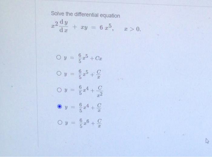 Solved Solve the differential equation x2 dxdy+xy=6x5, | Chegg.com