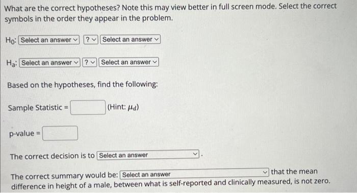 Solved You are testing the claim that a male's self-reported | Chegg.com
