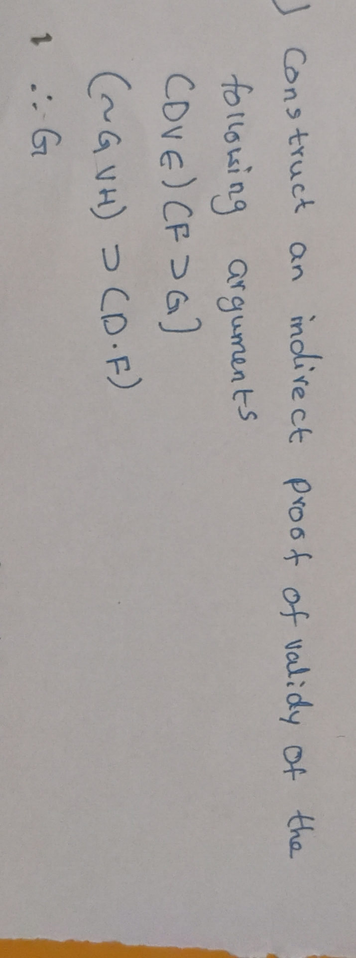 Solved Construct an indirect proof of validy of the | Chegg.com