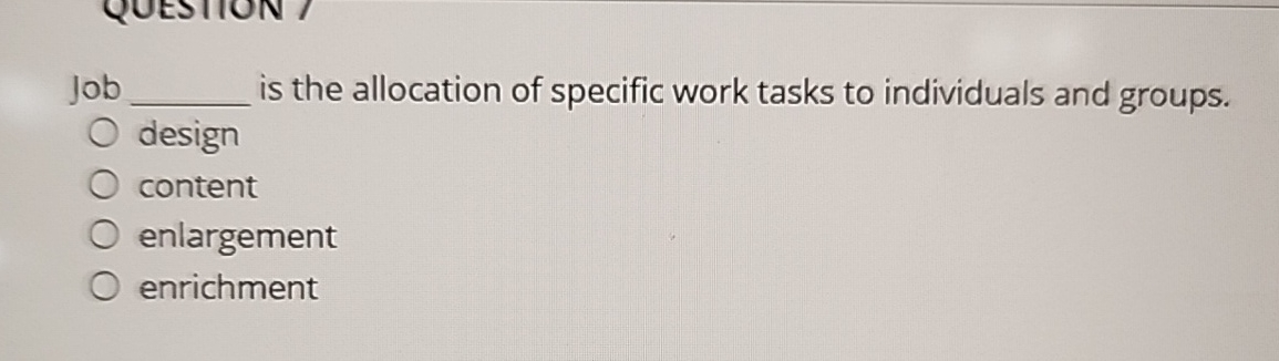 Solved Job q, ﻿is the allocation of specific work tasks to | Chegg.com