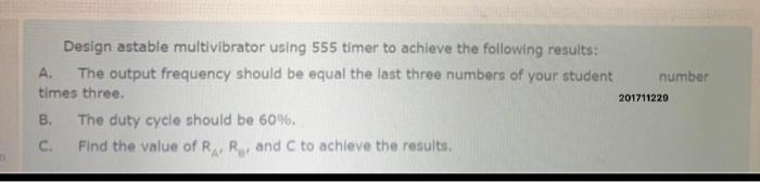 Solved Design astable multivibrator using 555 timer to | Chegg.com