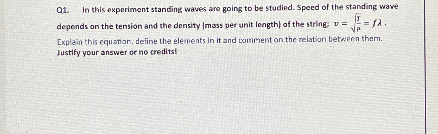 Solved Q1. ﻿In this experiment standing waves are going to | Chegg.com