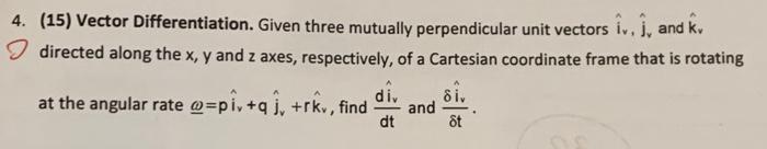 Solved 4. (15) Vector Differentiation. Given three mutually | Chegg.com
