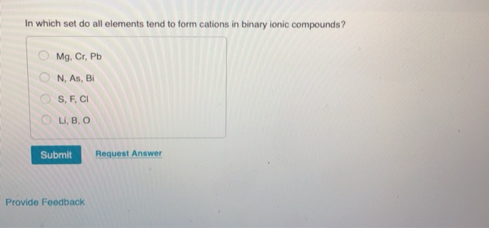 Solved In which set do all elements tend to form cations in | Chegg.com
