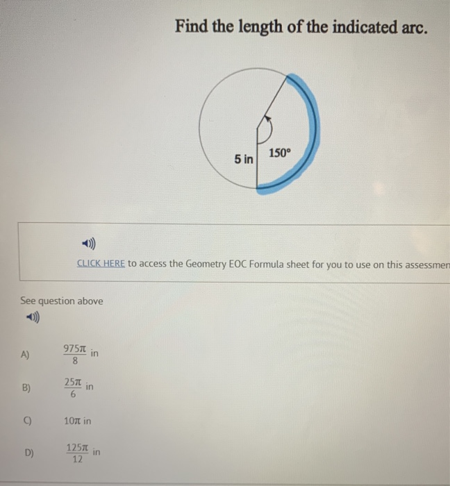 Solved Find the length of the indicated arc. 5 in 150° CLICK | Chegg.com