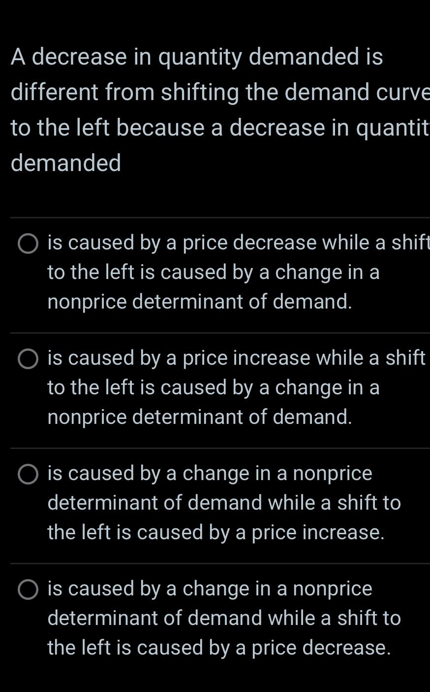 Solved A decrease in quantity demanded is different from | Chegg.com