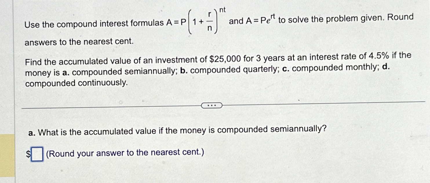Solved Use the compound interest formulas A=P(1+rn)nt ﻿and | Chegg.com