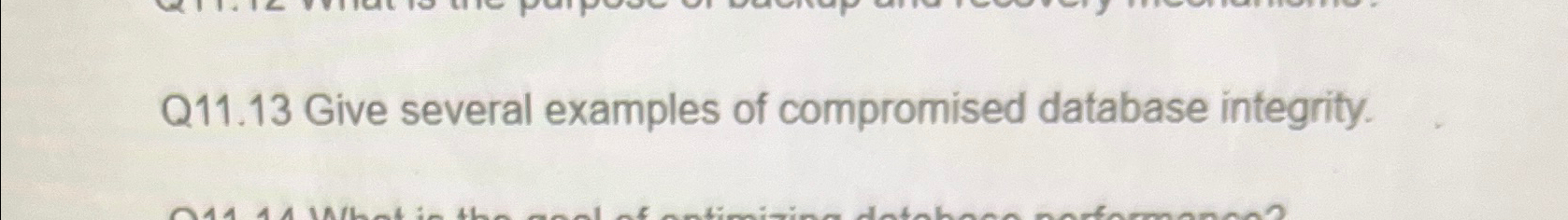 Solved Q11.13 ﻿Give several examples of compromised database | Chegg.com