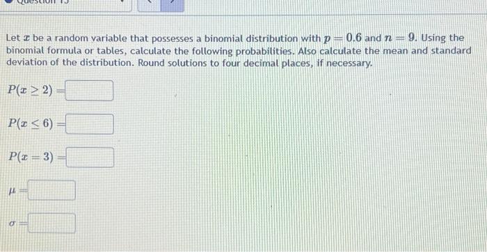 Solved Let X Be A Random Variable That Possesses A Binomial 