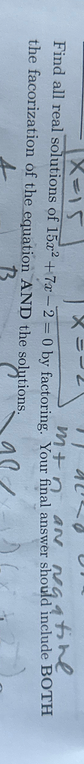 Solved Find all real solutions of 15x2+7x-2=0 ﻿by factoring. | Chegg.com