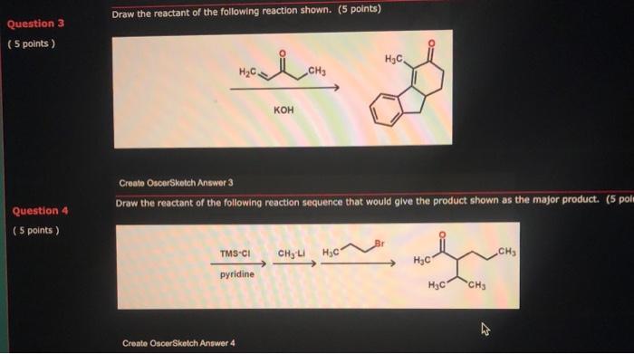 Solved Draw the reactant of the following reaction shown. (5 | Chegg.com