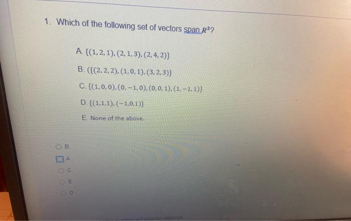 Solved 1. Which of the following set of vectors span R3 ? A. | Chegg.com