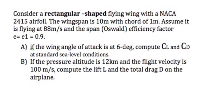 Solved Consider a rectangular-shaped flying wing with a NACA | Chegg.com