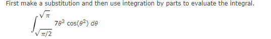 Solved First make a substitution and then use integration by | Chegg.com