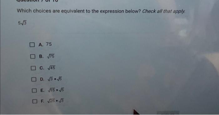 Solved Which choices are equivalent to the expression below? | Chegg.com