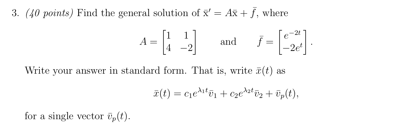 Solved (40 ﻿points) ﻿Find the general solution of | Chegg.com