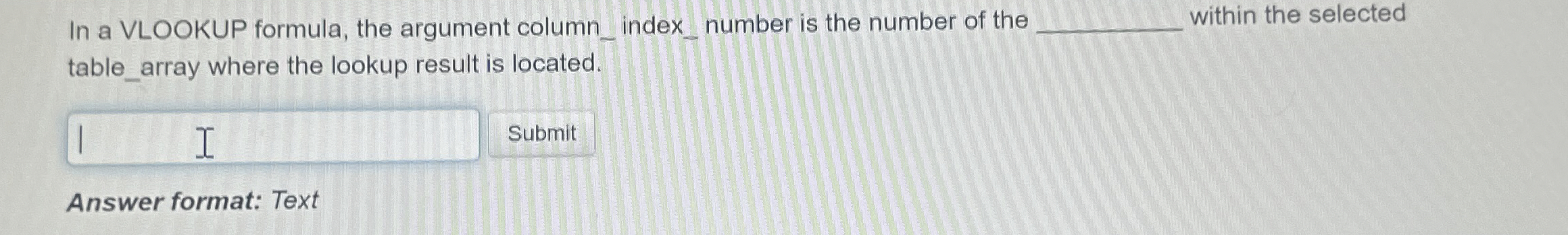 Solved In a VLOOKUP formula, the argument column q, ﻿number | Chegg.com