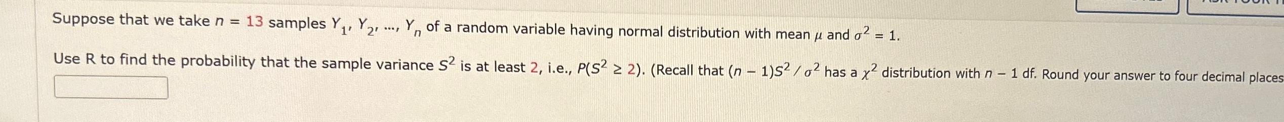 Solved Suppose that we take n=13 ﻿samples Y1,Y2,dots,Yn ﻿of | Chegg.com
