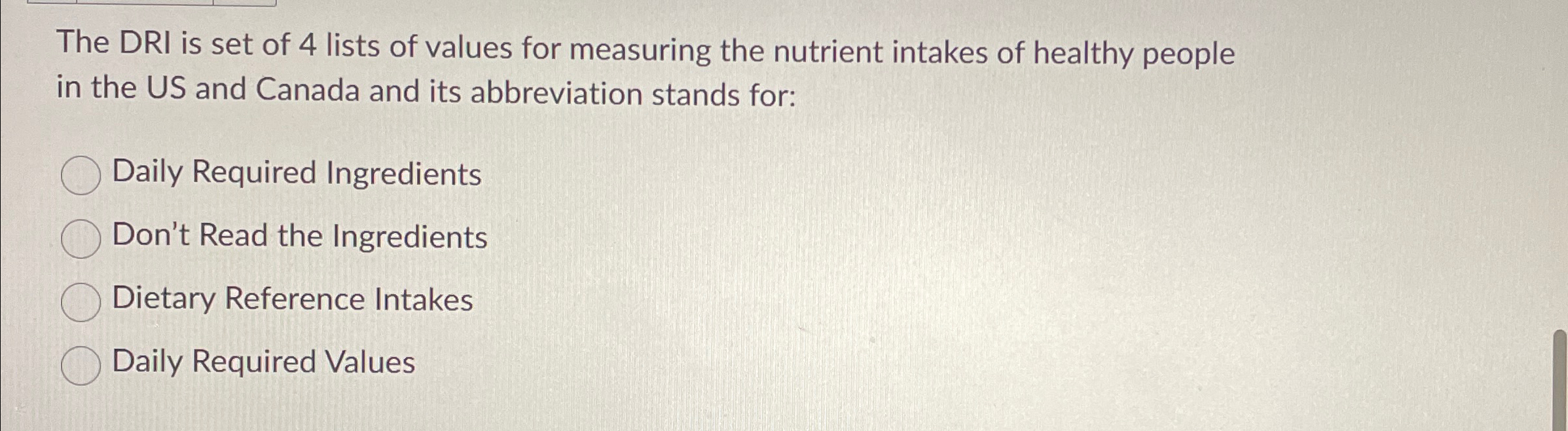 Solved The DRI is set of 4 ﻿lists of values for measuring | Chegg.com