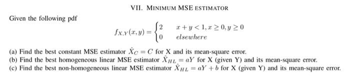 Solved VII. MINIMUM MSE ESTIMATOR Given the following pdf 12 | Chegg.com