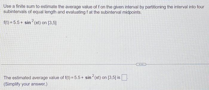 Solved Use a finite sum to estimate the average value of f | Chegg.com