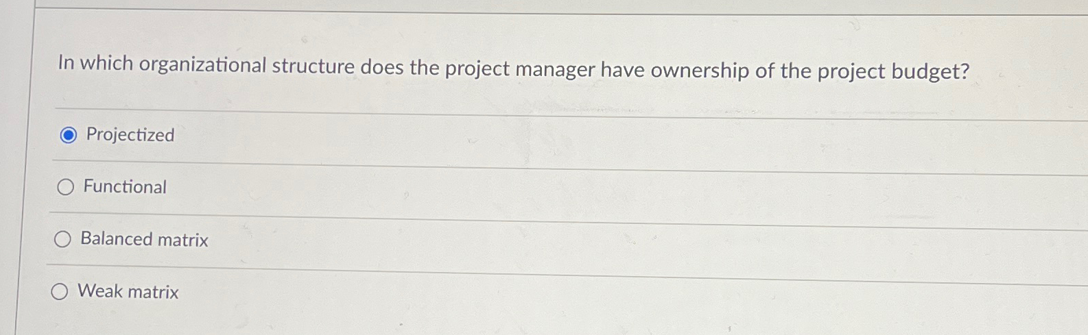 Solved In which organizational structure does the project | Chegg.com