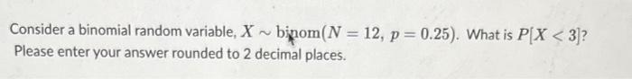 Solved Consider a Bernoulli random variable, X∼bern(p). For | Chegg.com
