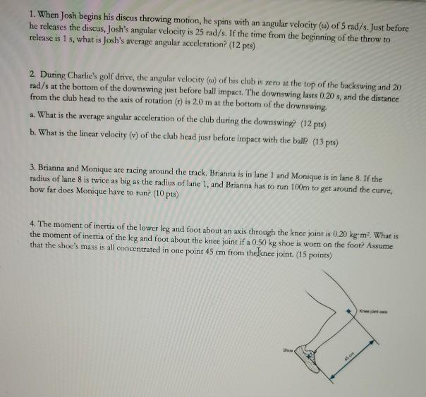 Solved 1. When Josh begins his discus throwing motion, he | Chegg.com