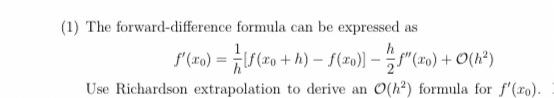 Solved (1) The forward-difference formula can be expressed | Chegg.com