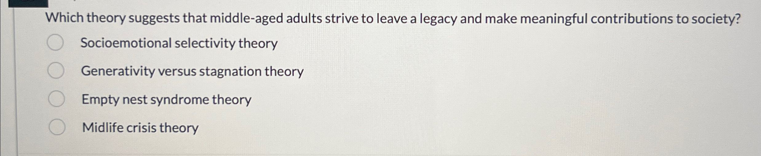 Solved Which theory suggests that middle-aged adults strive | Chegg.com