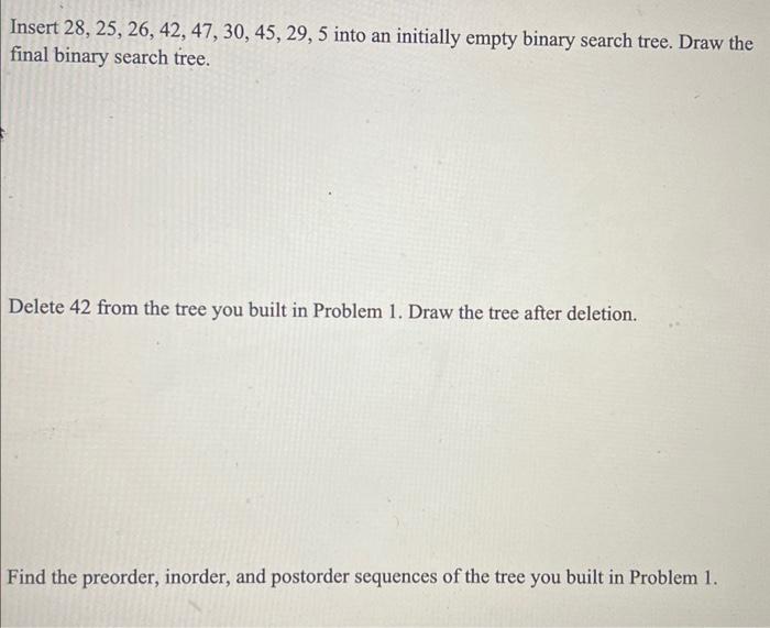 Solved Insert 28,25,26,42,47,30,45,29,5 into an initially | Chegg.com