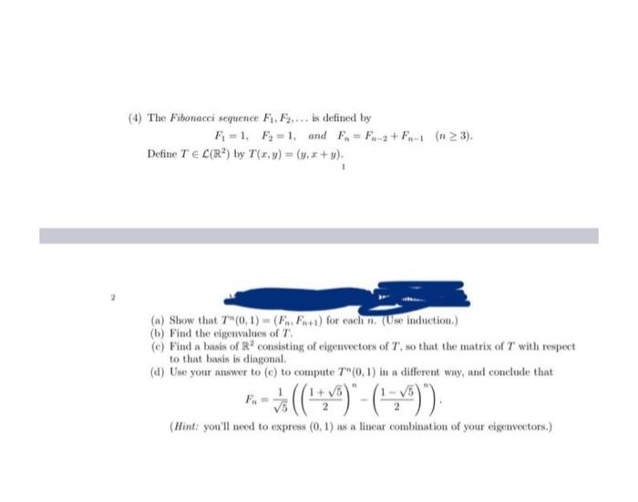 Solved (4) The Fibonacci sequence F1,F2… is defined by | Chegg.com