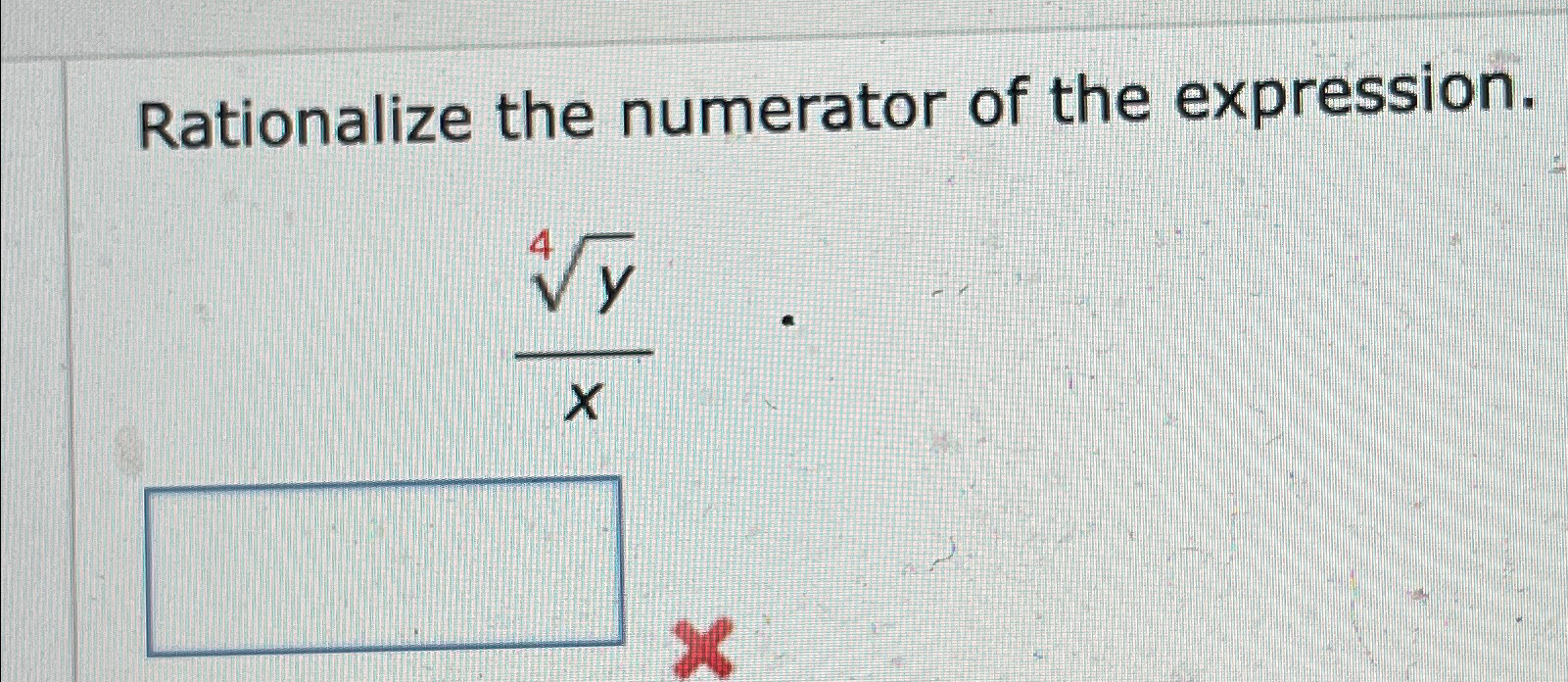 Solved Rationalize the numerator of the expression.y4x | Chegg.com