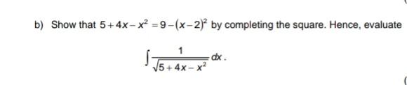 Solved b) Show that 5+ 4x - x =9-(x-2) by completing the | Chegg.com
