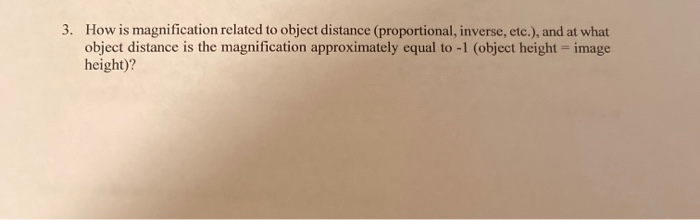 Solved 3. How is magnification related to object distance | Chegg.com