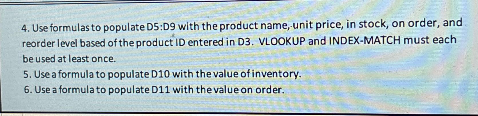 Solved Use formulas to populate D5:D9 ﻿with the product | Chegg.com