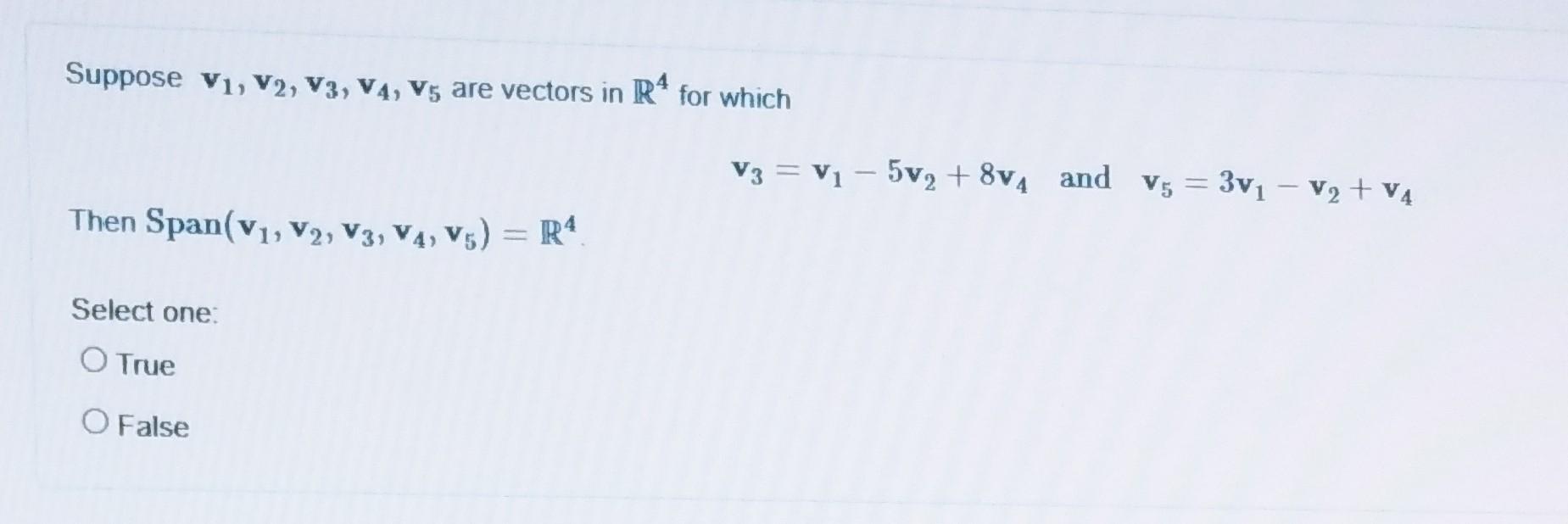 Solved Suppose V1, V2, V3, V4, V5 are vectors in R4 for | Chegg.com