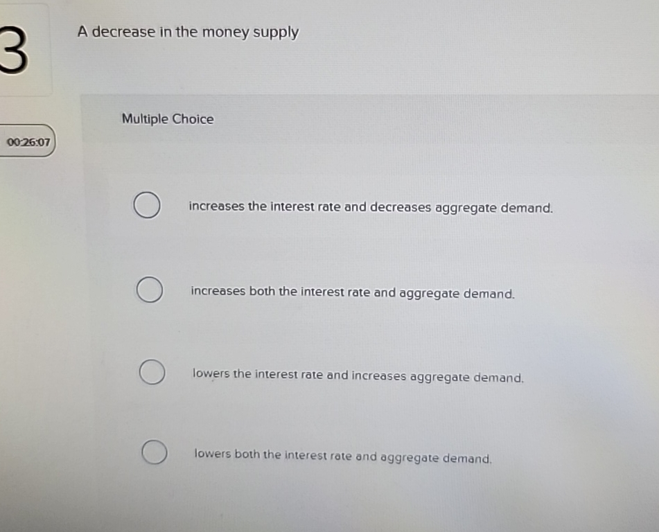 Solved A decrease in the money supplyMultiple | Chegg.com