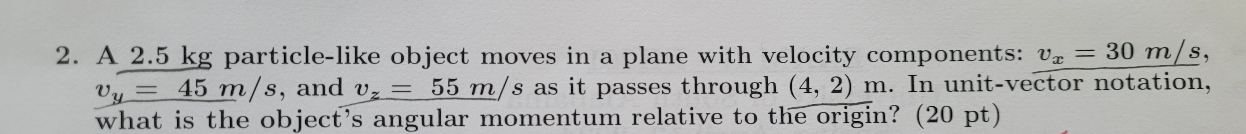 Solved A 2.5kg ﻿particle-like object moves in a plane with | Chegg.com