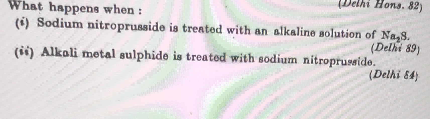 Solved What happens when : (i) Sodium nitroprusside is | Chegg.com