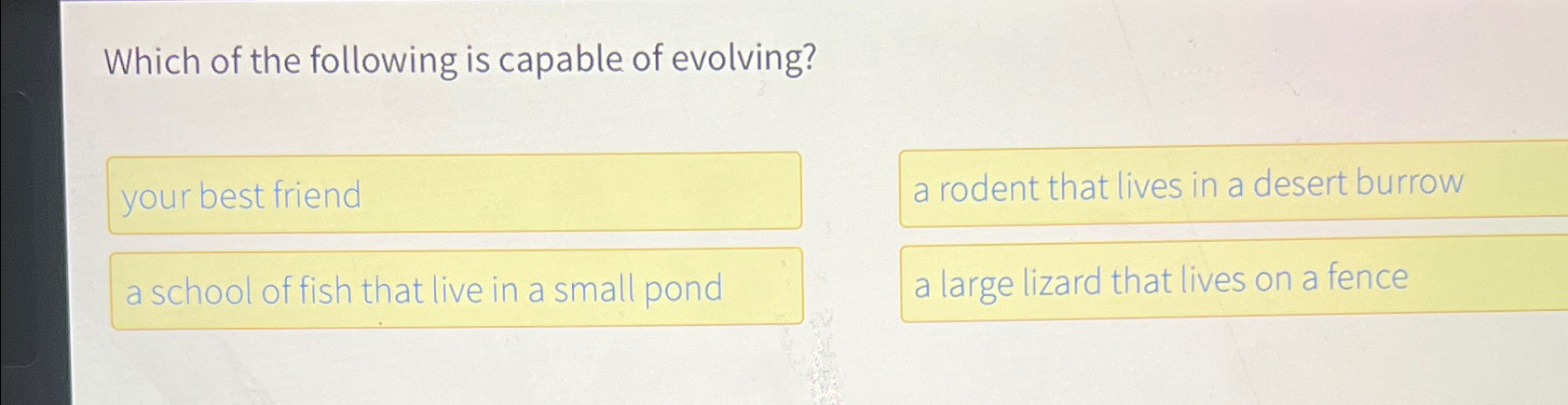 Solved Which of the following is capable of evolving?a | Chegg.com